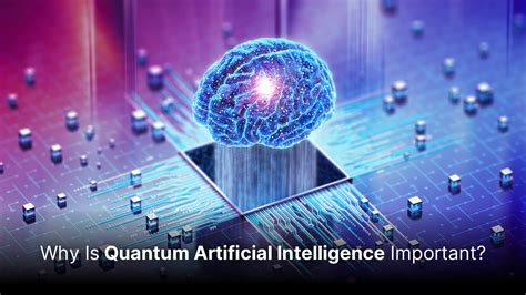 Quantum Artificial Intelligence Defined Why Is It Important