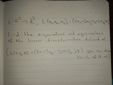 solved find the eigenvalues and eigenvectors of the linear