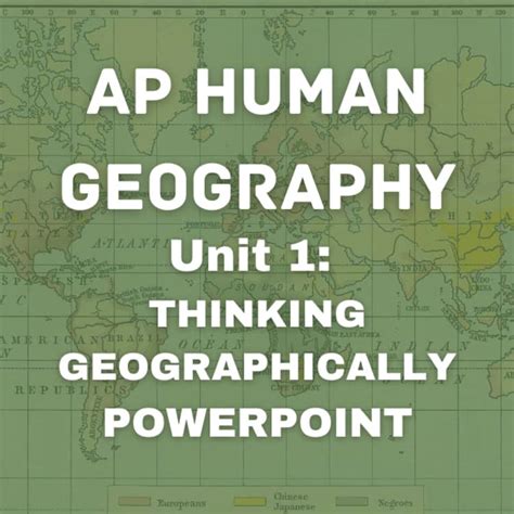Aphg Unit 1 Thinking Geographically Powerpoint By Ms Sinclairs History Class
