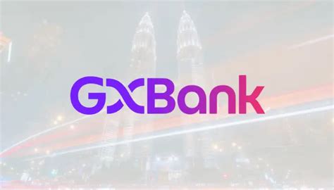 Grab Singtels Digital Bank GXBank Gets Approval To Commence Malaysian Operations MARKETECH APAC