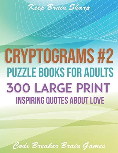 Cryptograms Puzzle Books For Adults 300 Large Print Puzzles Of Love Quotes Keep Brain Sharp