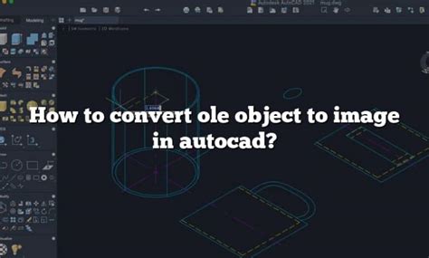 How To Convert Ole Object To Image In Autocad