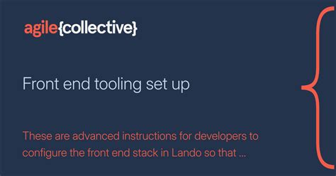 Front End Tooling Set Up Agile Collective Developer Documentation