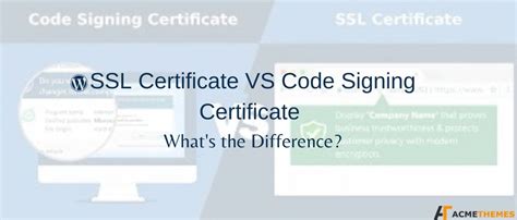 Ssl Certificate Vs Code Signing Certificate Whats The Difference