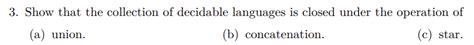 Solved 3 Show That The Collection Of Decidable Languages Is