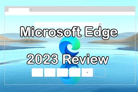 Microsoft Edge Review 2025 Is It Any Good