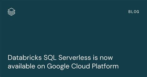 Databricks Sql Serverless Fast And Elastic Data Analytics Alexandre