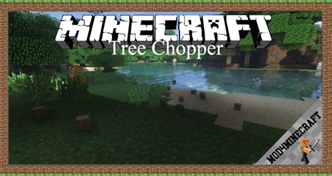 Tree Chopper Mod