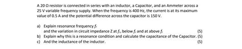 Solved A 20Ω resistor is connected in series with an Chegg com