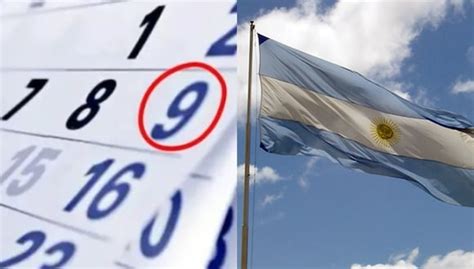 9 Y 10 De Julio ¿es Feriado En Argentina Esto Se Sabe En El Día De La