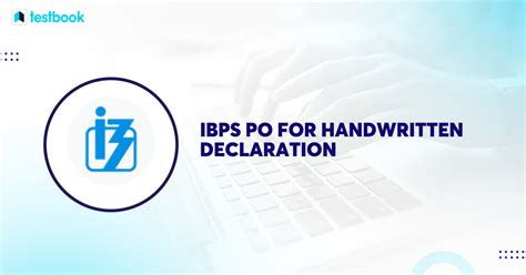 Handwritten Declaration For Ibps Po Get Format And Guidelines