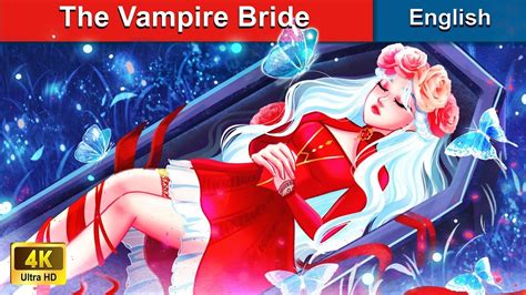The Vampire Bride 👸 Bedtime Stories 🧛🏻 Fairy Tales In English
