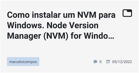 como instalar um nvm para windows node version manager nvm for