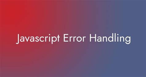 Javascript Error Handling Easycodingschool Medium