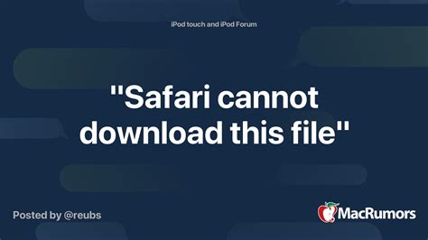 Safari Cannot Download This File Macrumors Forums