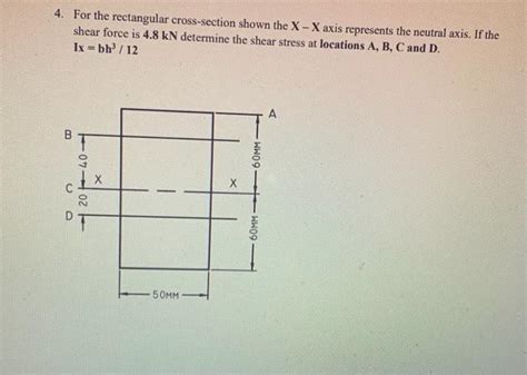 Solved For The Rectangular Cross Section Shown The X X Axis Chegg Com