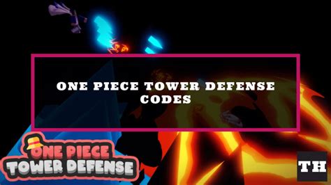 One Piece Tower Defense Codes Try Hard Guides