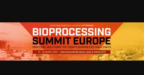 Industry Events Bioprocessing Summit Europe