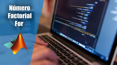 Factorial De Un Número Con For Matlab Youtube