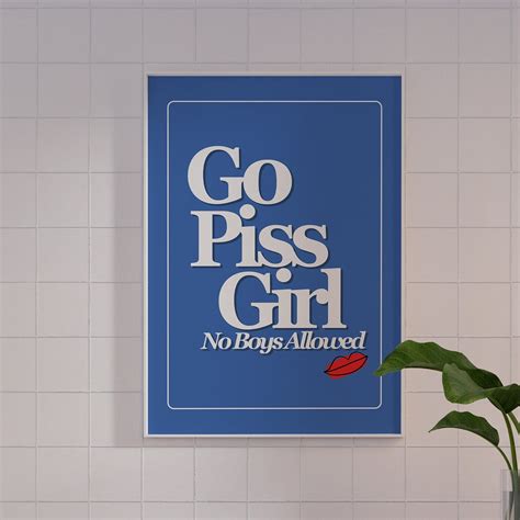 Go Piss Girl Wall Art Trendy Aesthetic Decor Digital Print For Home
