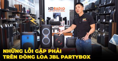 X L Nh Ng L I Th Ng G P Tr N D Ng Loa Jbl Partybox
