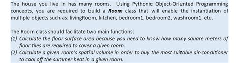 Solved The House You Live In Has Many Rooms Using Pythonic Chegg