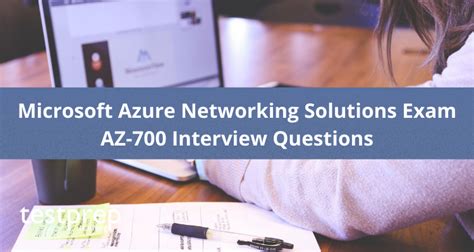 Microsoft Azure Networking Solutions Exam Az 700 Interview Questions