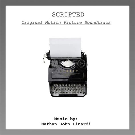 Scripted Original Motion Picture Soundtrack Nathan John Linardi Qobuz