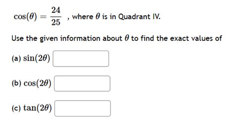 Solved cos θ where θ is in Quadrant IV Use the given Chegg