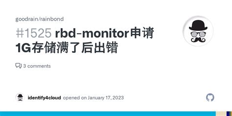 rbd monitor申请 G存储满了后出错 Issue goodrain rainbond GitHub