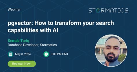 Webinar Pgvector How To Transform Your Search Capabilities With Ai