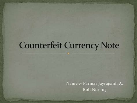 Counterfeit Currency Note Pptx