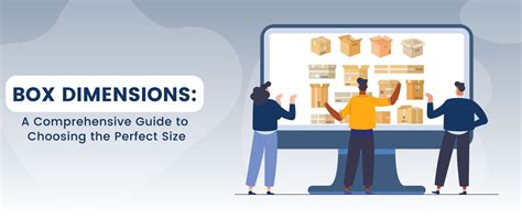 Box Dimensions A Guide To Choosing The Perfect Size