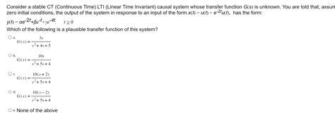 Solved Consider A Stable CT Continuous Time LTI Linear Chegg Com