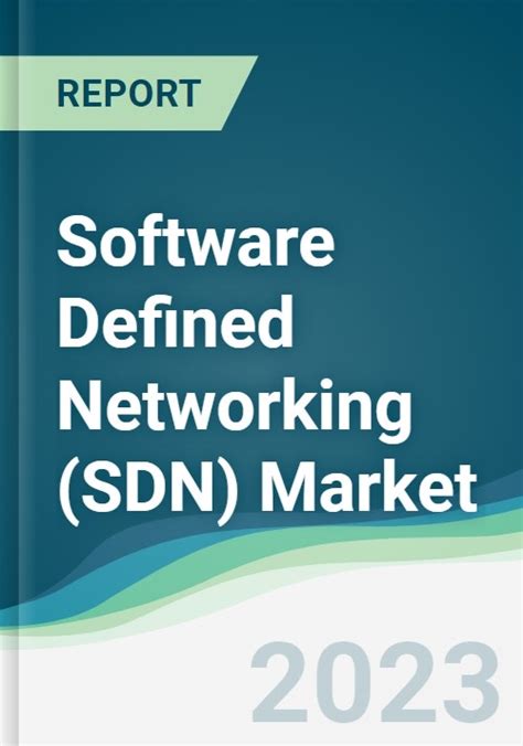 Software Defined Networking Sdn Market Forecasts From 2025 To 2030