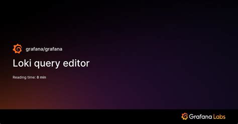 Loki Query Editor Grafana Documentation