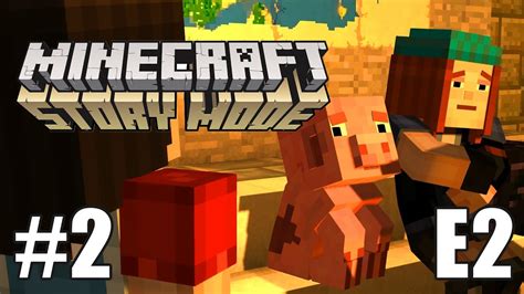 Minecraft Story Mode Episode 2 Ep2 Youtube