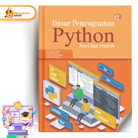 Deepublish Buku Dasar Pemrograman Python Teori Dan Praktik Buku