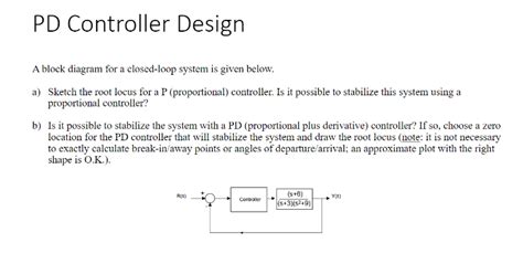 solved pd controller design a block diagram for a
