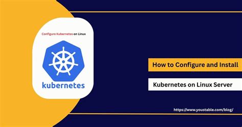 Guida Passo Passo Come Configurare Kubernetes Su Un Server Linux