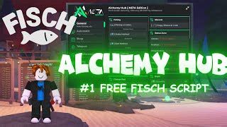 Fisch Script Hack Alchemy Hub No Key With Spawn Dupe Money Undetected Pc Achei Mp Mp