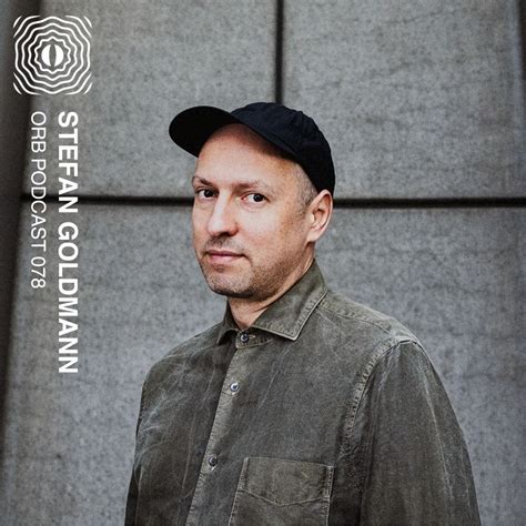 Orb Podcast 078 Stefan Goldmann Orb Mag