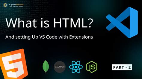 What Is Html And Setting Up Vs Code With Extentions Youtube