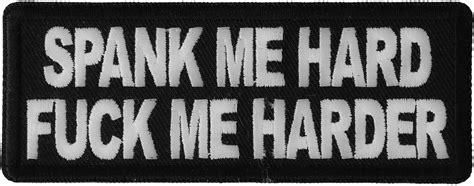 Spank Me Hard Fuck Me Harder Patch By Ivamis Patches