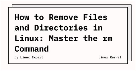 how to remove files and directories in linux master the rm command