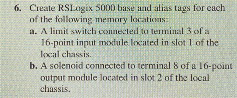 Solved Create Rslogix 5000 ﻿base And Alias Tags For Each Of