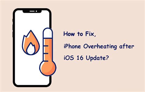 Iphone Hot On Ios 16 13 Fixes To Ios 16 Overheating