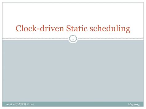 Ppt Clock Driven Static Scheduling Powerpoint Presentation Free