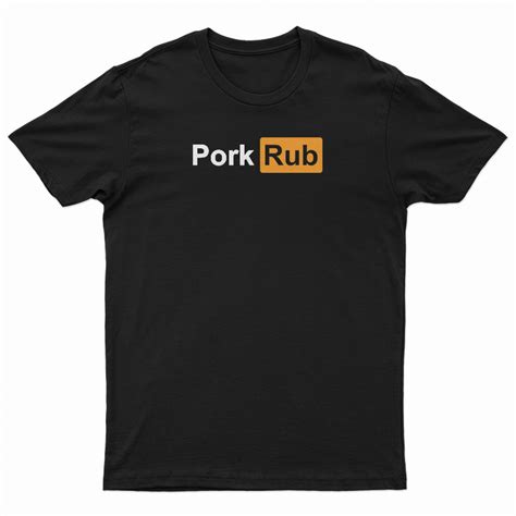 Pork Rub Pornhub Logo Parody T Shirt