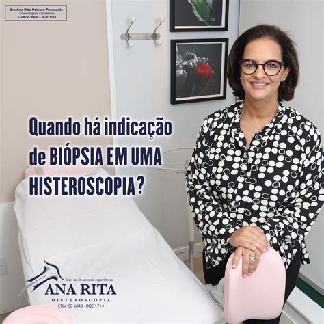 Quando Há Indicação De BiÓpsia Em Uma Histeroscopia — Ana Rita